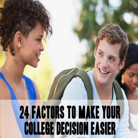 24 Factors to Make Your College Decision Easier | PDF