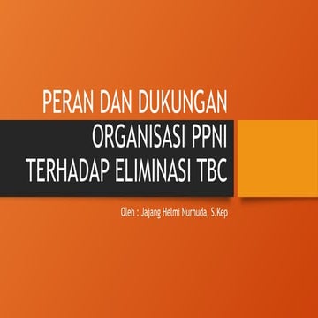 peran organisasi PPNI terhadap eliminasi TBC | PPT