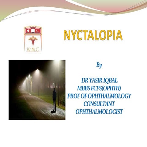 NYCTALOPIA ppt for undergraduate students | PPT