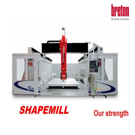 24 reasons to choose Breton Shapemill 5 axis machining centre | PDF ...