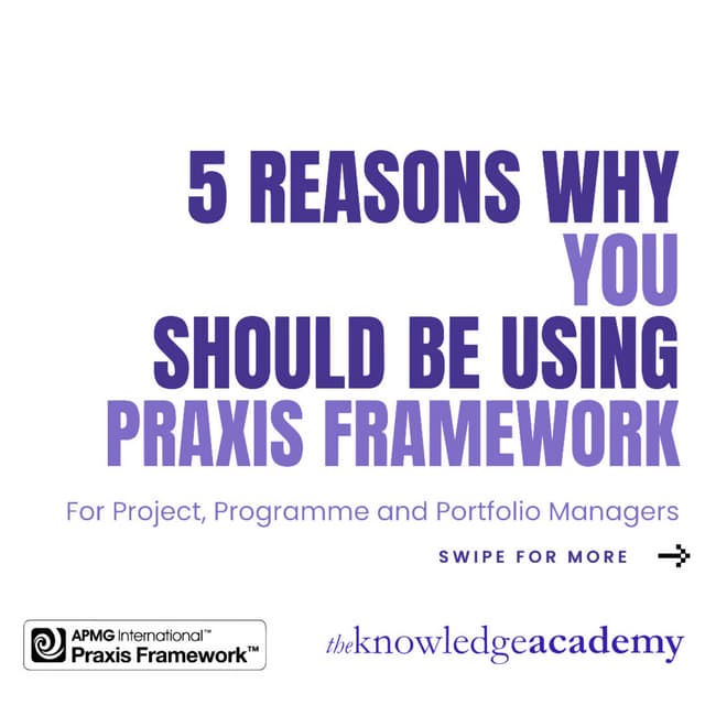 5 reasons why you should be using Praxis Framework | The Knowledge ...