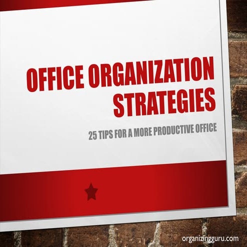 25 Office Organizing Strategies | PDF
