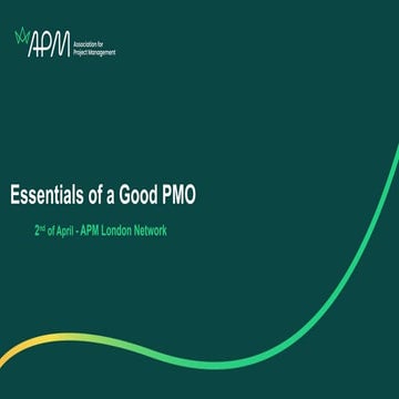 APM London Network: Essentials of a Good PMO, 2 April 2025 | PPT