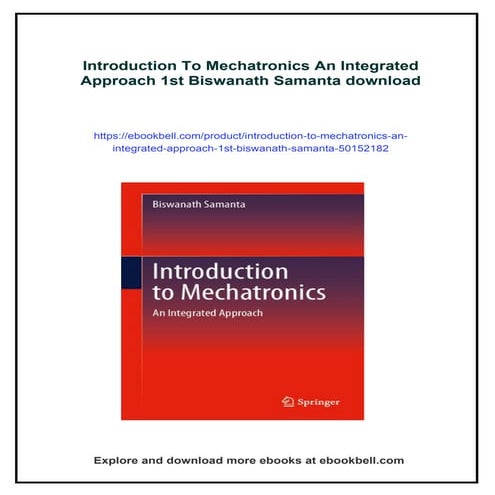 Introduction To Mechatronics An Integrated Approach 1st Biswanath Samanta | PDF
