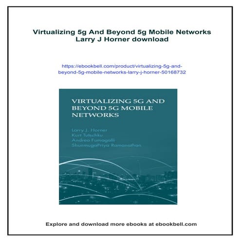 Virtualizing 5g And Beyond 5g Mobile Networks Larry J Horner | PDF