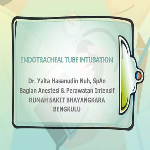 251052812-Endotracheal-Tube-Intubation.pptx
