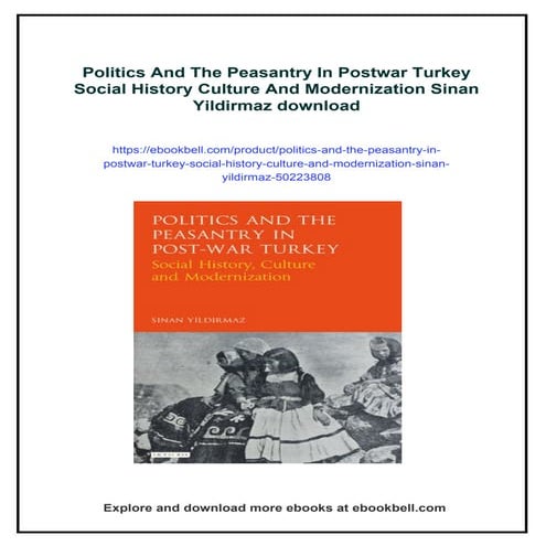 Politics And The Peasantry In Postwar Turkey Social History Culture And ...