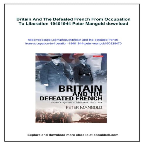 Britain And The Defeated French From Occupation To Liberation 19401944 ...