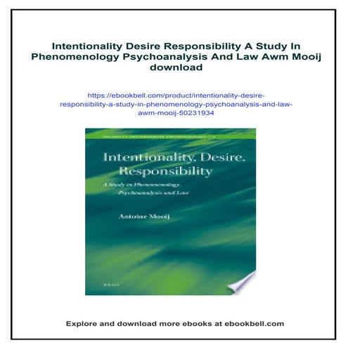 Intentionality Desire Responsibility A Study In Phenomenology Psychoanalysis And Law Awm Mooij | PDF