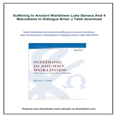 Suffering In Ancient Worldview Luke Seneca And 4 Maccabees In Dialogue ...