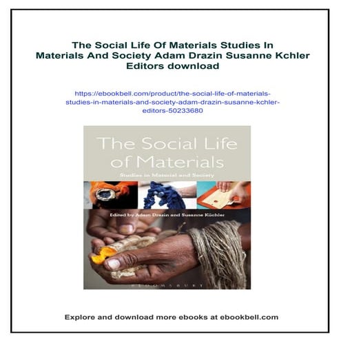 The Social Life Of Materials Studies In Materials And Society Adam ...
