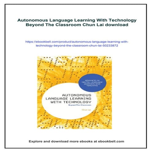Autonomous Language Learning With Technology Beyond The Classroom Chun Lai | PDF
