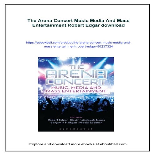 The Arena Concert Music Media And Mass Entertainment Robert Edgar | PDF