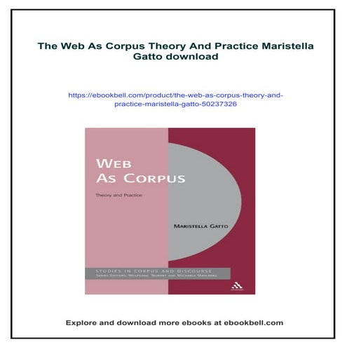The Web As Corpus Theory And Practice Maristella Gatto | PDF