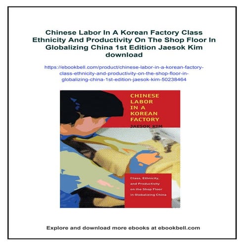 Chinese Labor In A Korean Factory Class Ethnicity And Productivity On ...