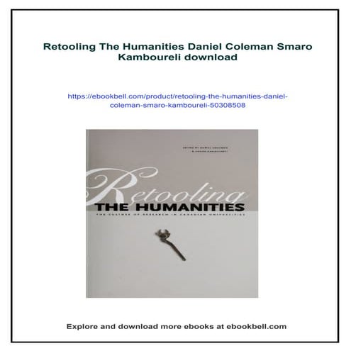 Retooling The Humanities Daniel Coleman Smaro Kamboureli | PDF