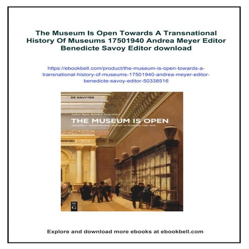 The Museum Is Open Towards A Transnational History Of Museums 17501940 ...