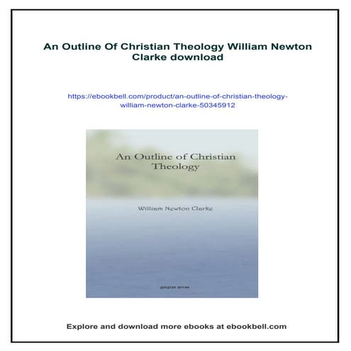 An Outline Of Christian Theology William Newton Clarke | PDF