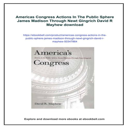 Americas Congress Actions In The Public Sphere James Madison Through ...