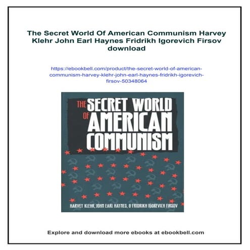 The Secret World Of American Communism Harvey Klehr John Earl Haynes ...