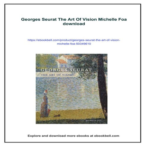 Georges Seurat The Art Of Vision Michelle Foa | PDF