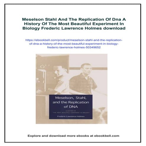 Meselson Stahl And The Replication Of Dna A History Of The Most ...
