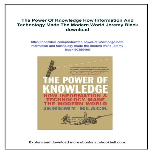 The Power Of Knowledge How Information And Technology Made The Modern ...