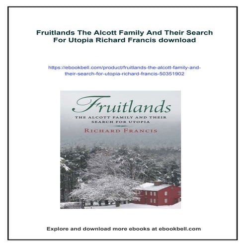 Fruitlands The Alcott Family And Their Search For Utopia Richard ...