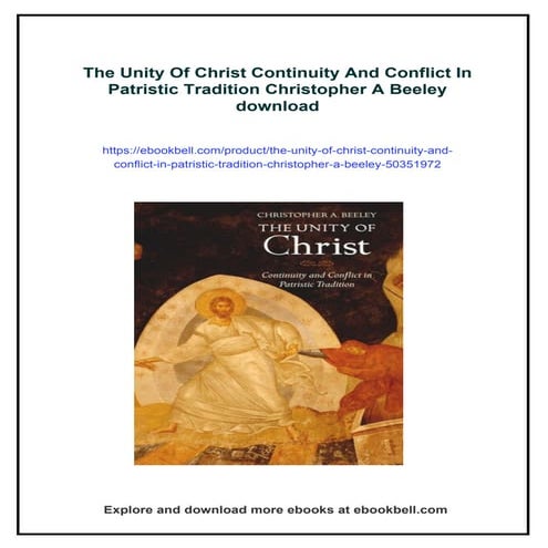 The Unity Of Christ Continuity And Conflict In Patristic Tradition ...