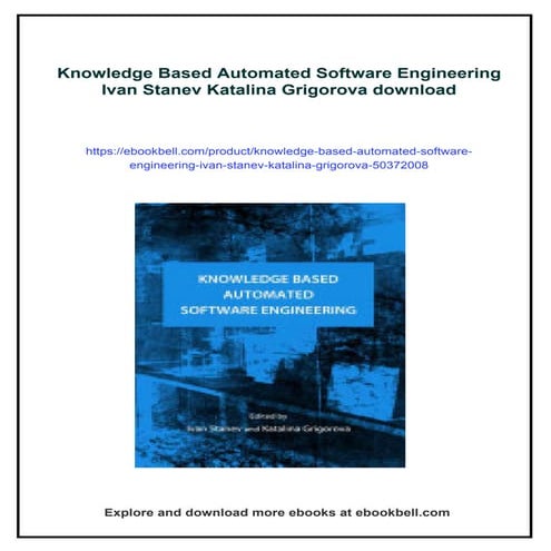 Knowledge Based Automated Software Engineering Ivan Stanev Katalina Grigorova | PDF