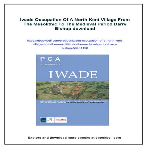Iwade Occupation Of A North Kent Village From The Mesolithic To The ...