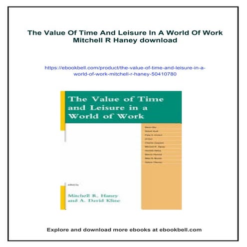 The Value Of Time And Leisure In A World Of Work Mitchell R Haney | PDF