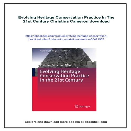 Evolving Heritage Conservation Practice In The 21st Century Christina ...