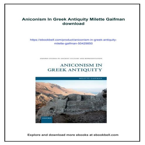 Aniconism In Greek Antiquity Milette Gaifman | PDF
