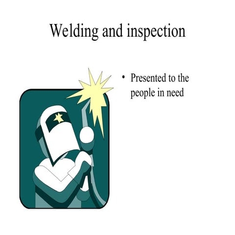 252276357-Welding-Training-Inspection-ppt.ppt