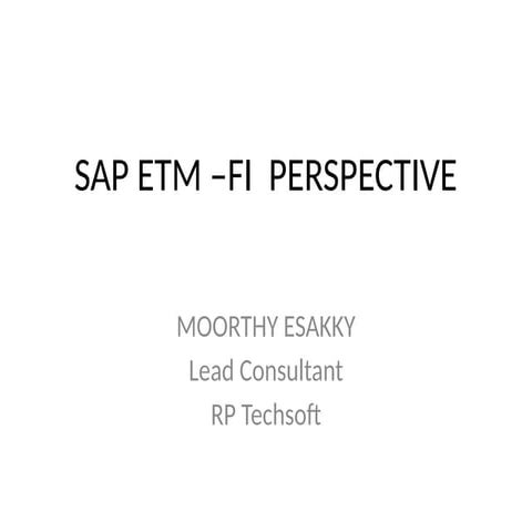 252427030-SAP-ETM-FI-PERSPECTIVE-pptx.pptx