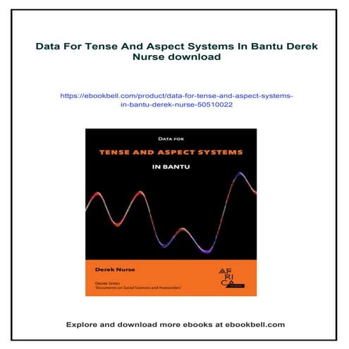 Data For Tense And Aspect Systems In Bantu Derek Nurse | PDF