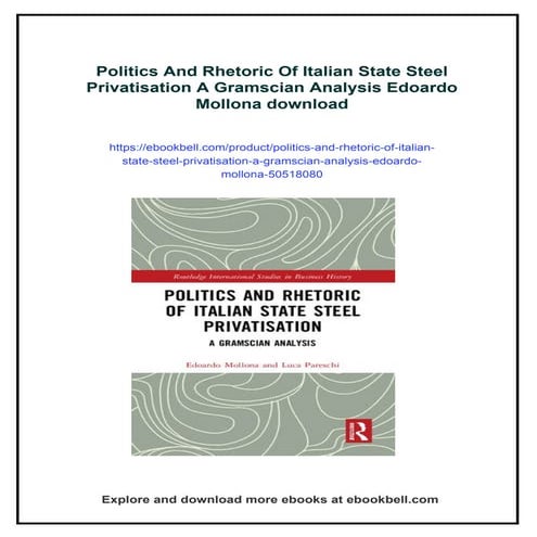 Politics And Rhetoric Of Italian State Steel Privatisation A Gramscian ...