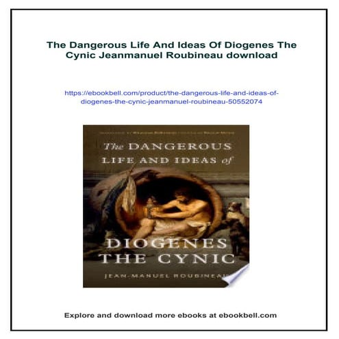 The Dangerous Life And Ideas Of Diogenes The Cynic Jeanmanuel Roubineau ...