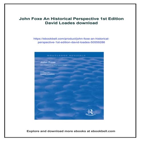 John Foxe An Historical Perspective 1st Edition David Loades | PDF