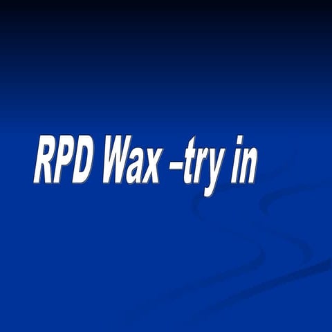 252846671-Wax-Try-In-of-Removable-Partial-Denture-2.ppt