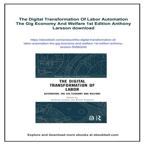 The Digital Transformation Of Labor Automation The Gig Economy And ...