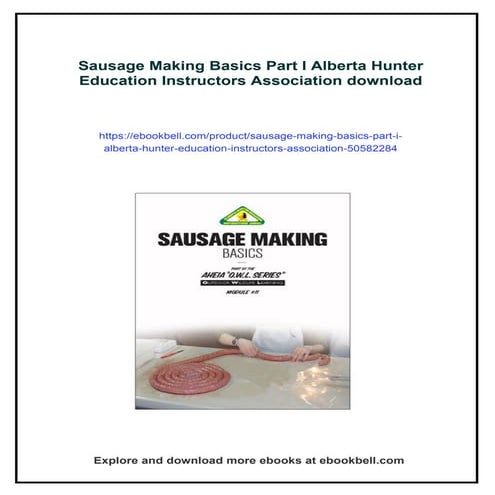 Sausage Making Basics Part I Alberta Hunter Education Instructors ...