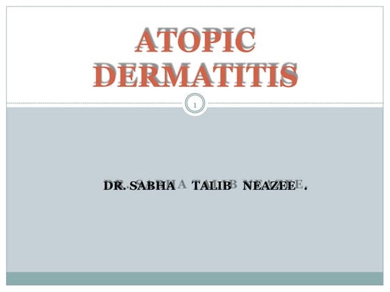 Atopic dermatitis. Presentation in pediatric case | PPT