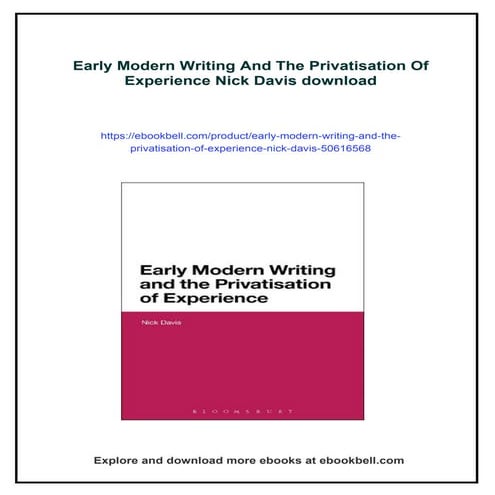 Early Modern Writing And The Privatisation Of Experience Nick Davis | PDF