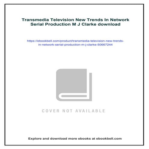 Transmedia Television New Trends In Network Serial Production M J Clarke | PDF