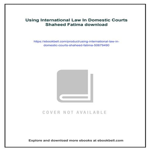 Using International Law In Domestic Courts Shaheed Fatima | PDF