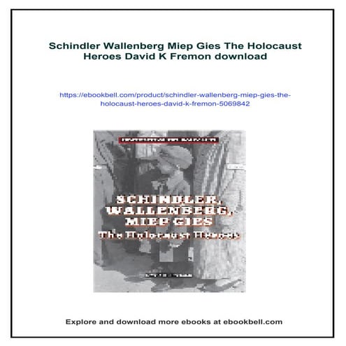 Schindler Wallenberg Miep Gies The Holocaust Heroes David K Fremon | PDF