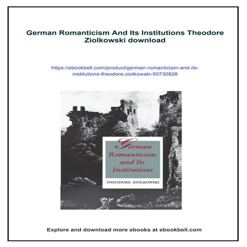 German Romanticism And Its Institutions Theodore Ziolkowski | PDF