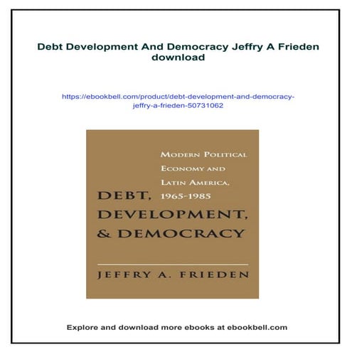 Debt Development And Democracy Jeffry A Frieden | PDF